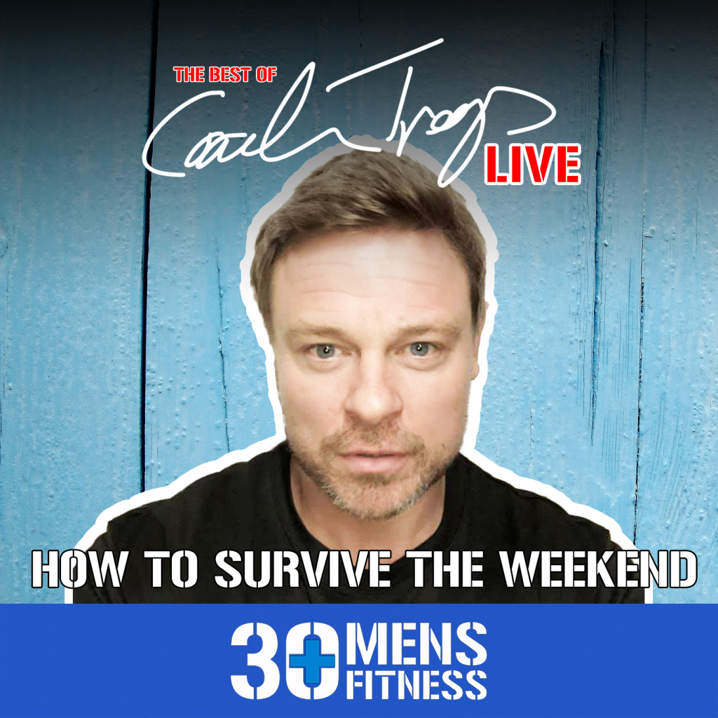 How to survive the weekend - 30 Plus Men's Fitness